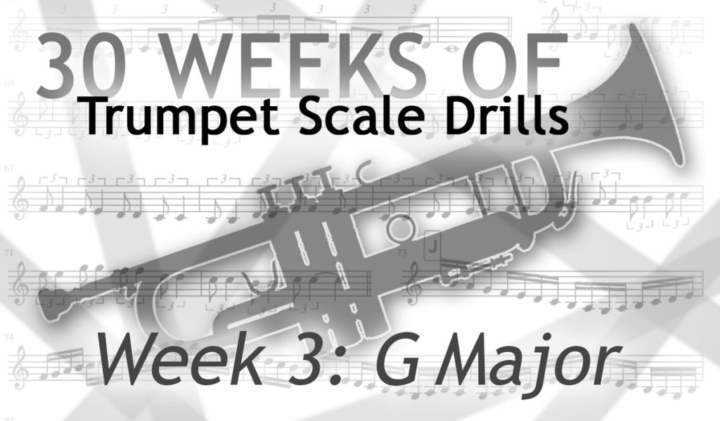 Week 3 of 30 Weeks of Trumpet Scale Drills: G Major - STUDIO CLINE